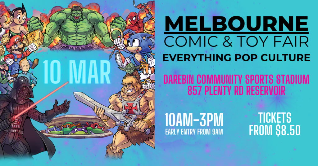 Melbourne Comic & Toy Fair – 10 March 2024 - Tash plus books
